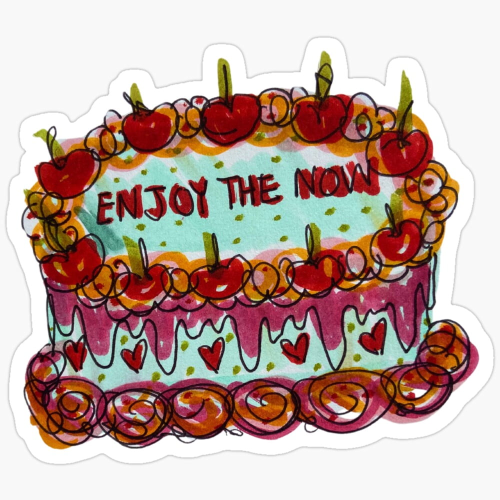 DOPASTICKER Enjoy The Now Cake Sticker Phone Sticker, Latop Sticker ...