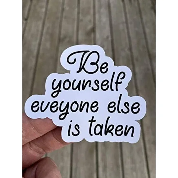 DOPASTICKER Be Yourself Everyone Else Is Taken Sticker Laptop Sticker ...