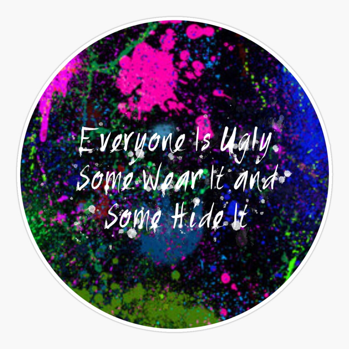 DOPASTICKER Everyone Is Some Wear It And Some Hide It Sticker, Phone ...