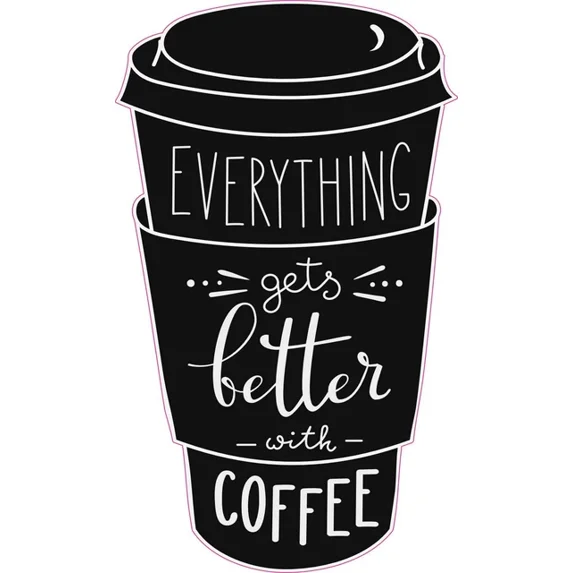 DOPASTICKER Everything Gets Better With Coffee Sticker Phone Sticker ...