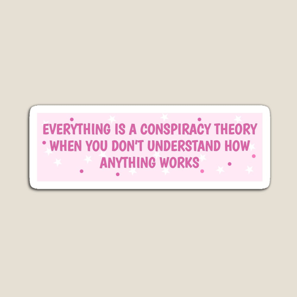 DOPASTICKER Everything Is A Theory When You Don'T Understand How ...