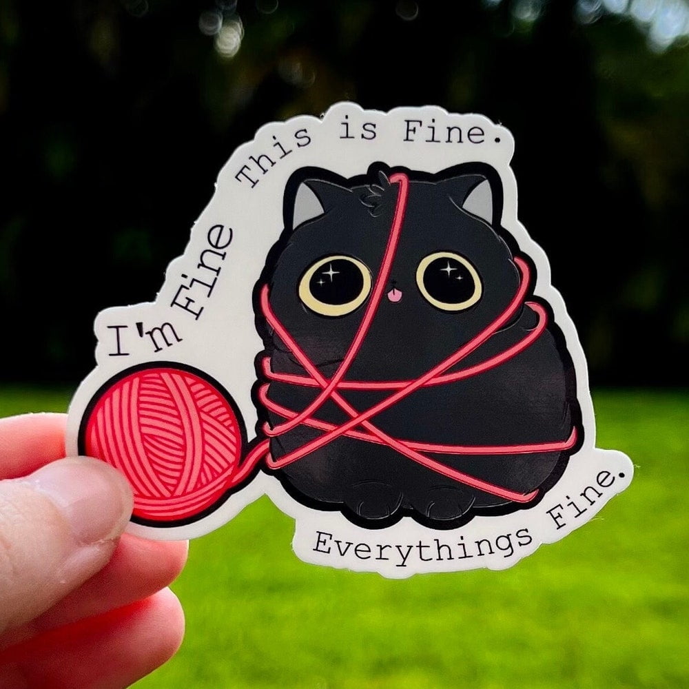 DOPASTICKER Everything Is Fine Laminated Water And Uv Resistant Sticker ...