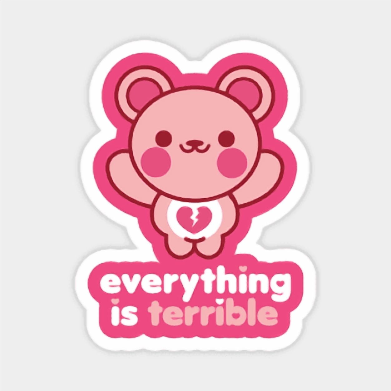 DOPASTICKER Everything Is Terrible Bear Decorative Laptop, Phone ...