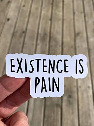 DOPASTICKER Existence Is Pain Sticker Phone Decal Water Bottle Stickers ...