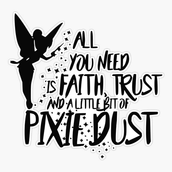 DOPASTICKER Faith, Trust, And A Little Bit Of Pixie Dust Sticker, Phone ...