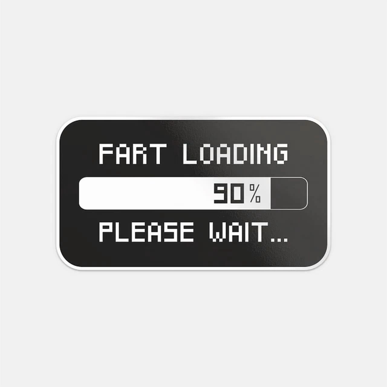 DOPASTICKER Fart Loading Please Wait Sticker Decal Phone Decal Water ...
