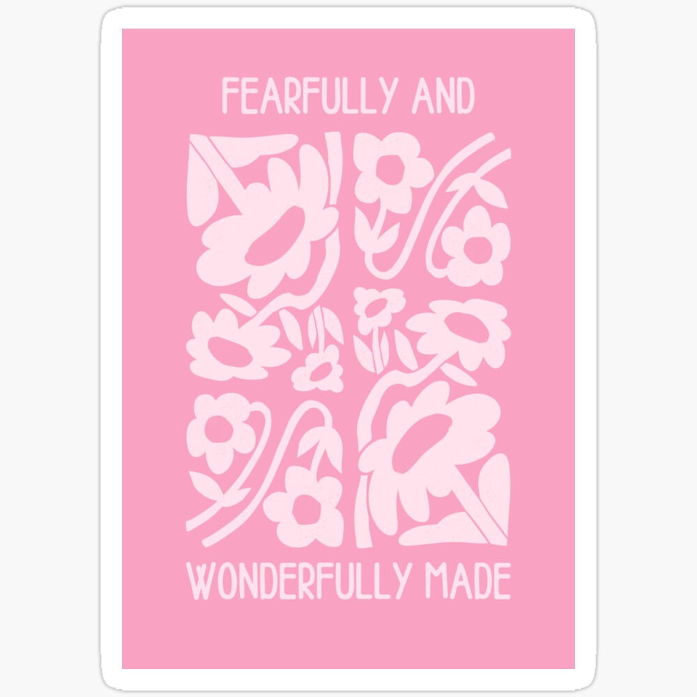 DOPASTICKER Fearfully And Wonderfully Made (Pink), Perfect Birthday ...
