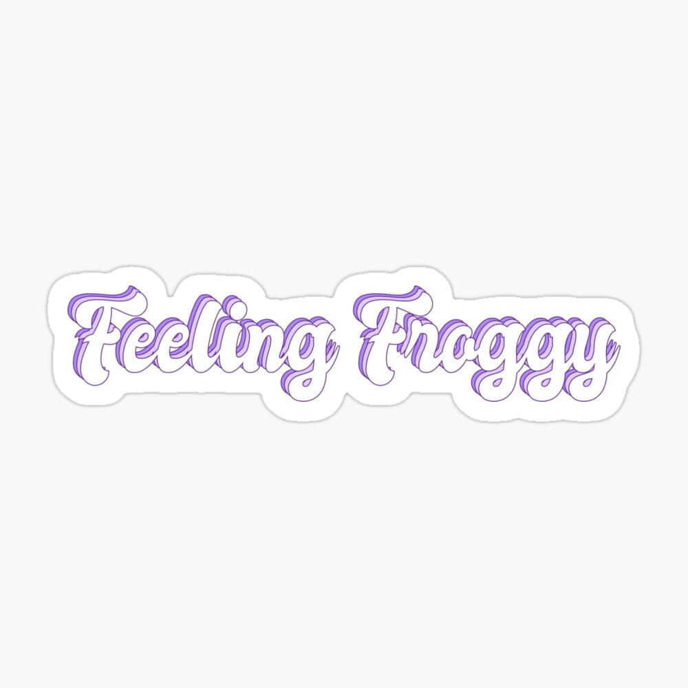 DOPASTICKER Feeling Froggy - Perfect Birthday Gift Everyone Phone Decal ...
