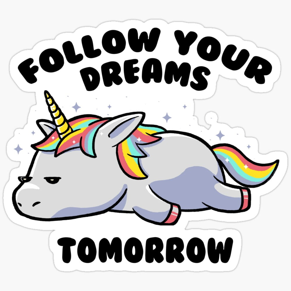 DOPASTICKER Follow Your Dreams Tomorrow Lazy Unicorn Gift Decorative ...