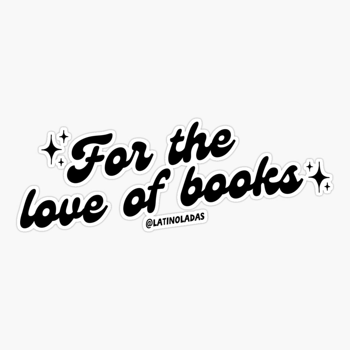 DOPASTICKER For The Love Of Books, Bookish Quote Saying Black Sparks ...