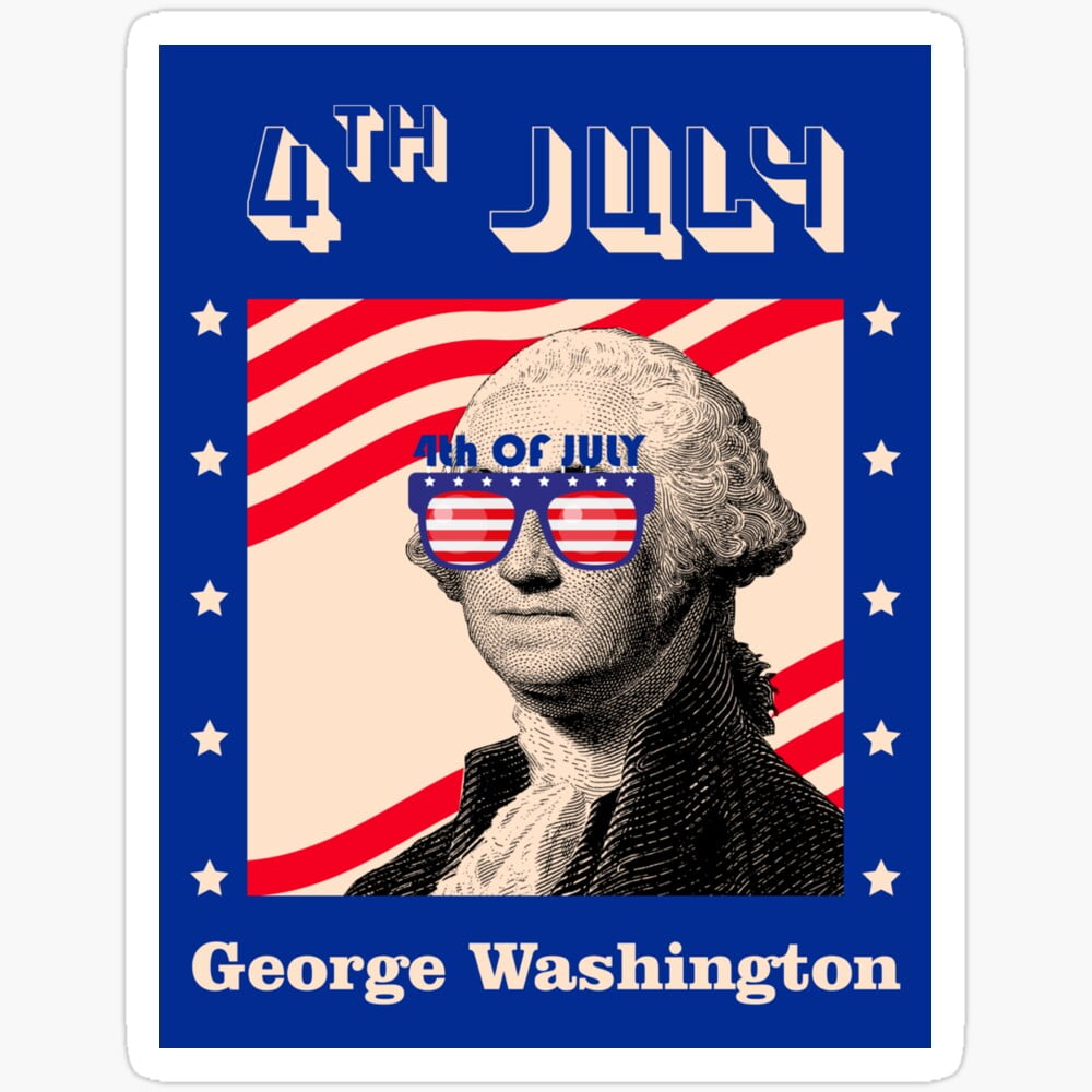 DOPASTICKER George Washington 4Th Of July Sticker Fourth Of July ...