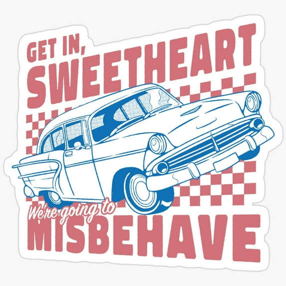 DOPASTICKER Get Inweetheart, We'Re Going To Misbehave! Perfect Gift ...
