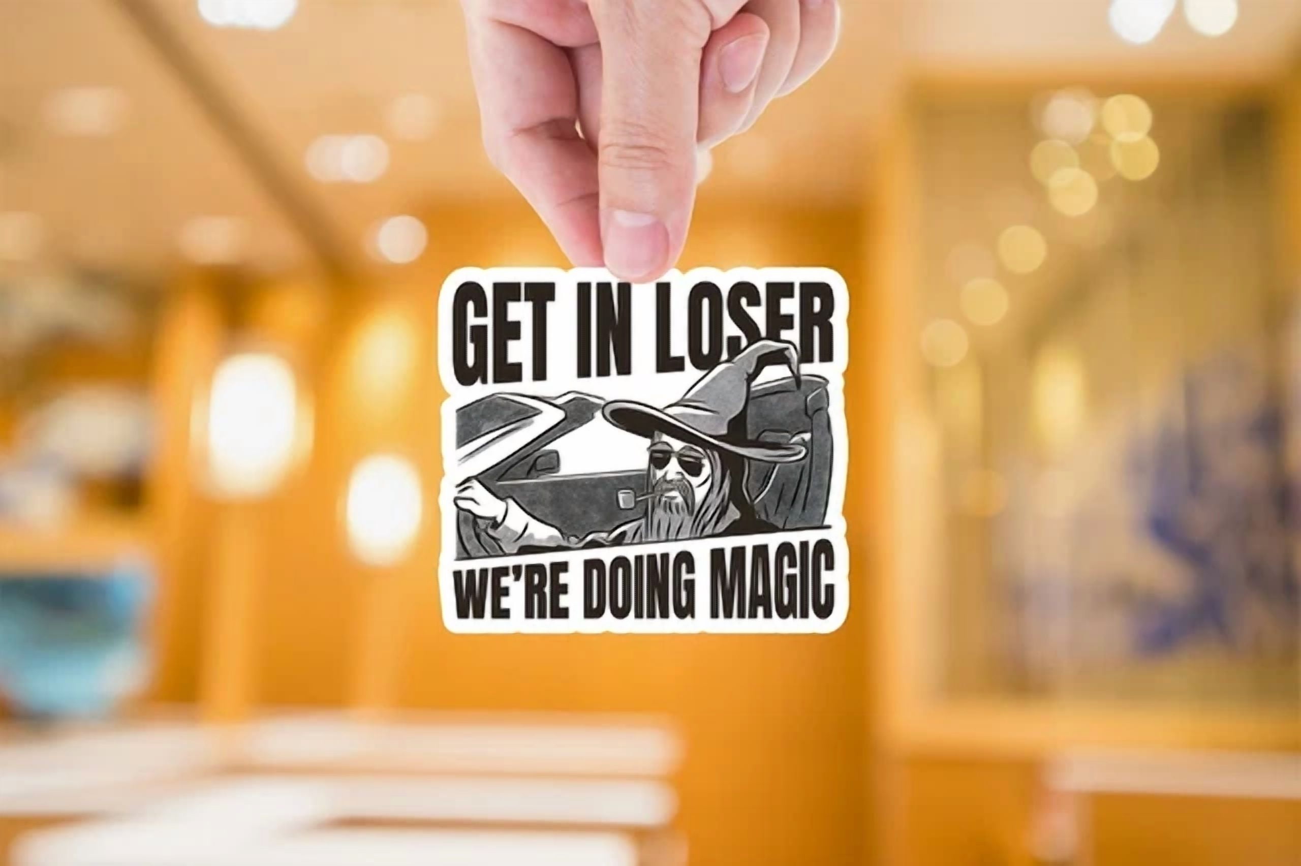 DOPASTICKER Get In Loser We'Re Doing Magic Sticker, Lotr Fans Sticker ...