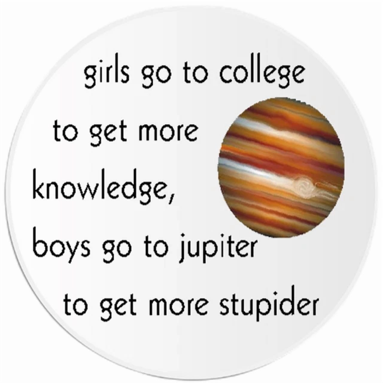 DOPASTICKER Girls Go To College Boys Go To Jupiter Sticker Phone Decal ...