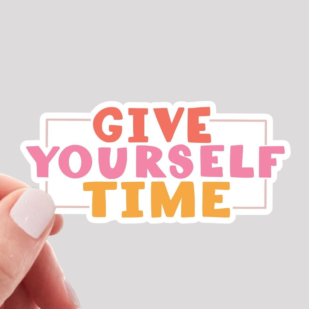 DOPASTICKER Give Yourself Time Sticker, Don'T Give Up Sticker ...
