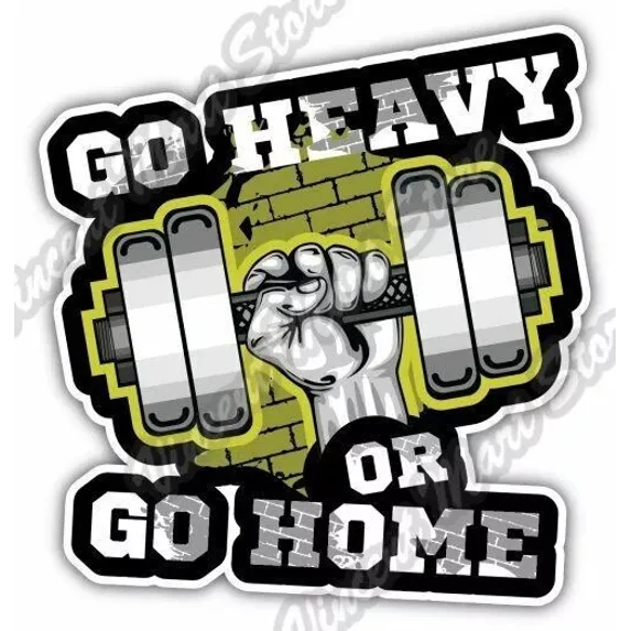DOPASTICKER Go Heavy Or Home Gym Fitness Exercise Strong Car Sticker ...