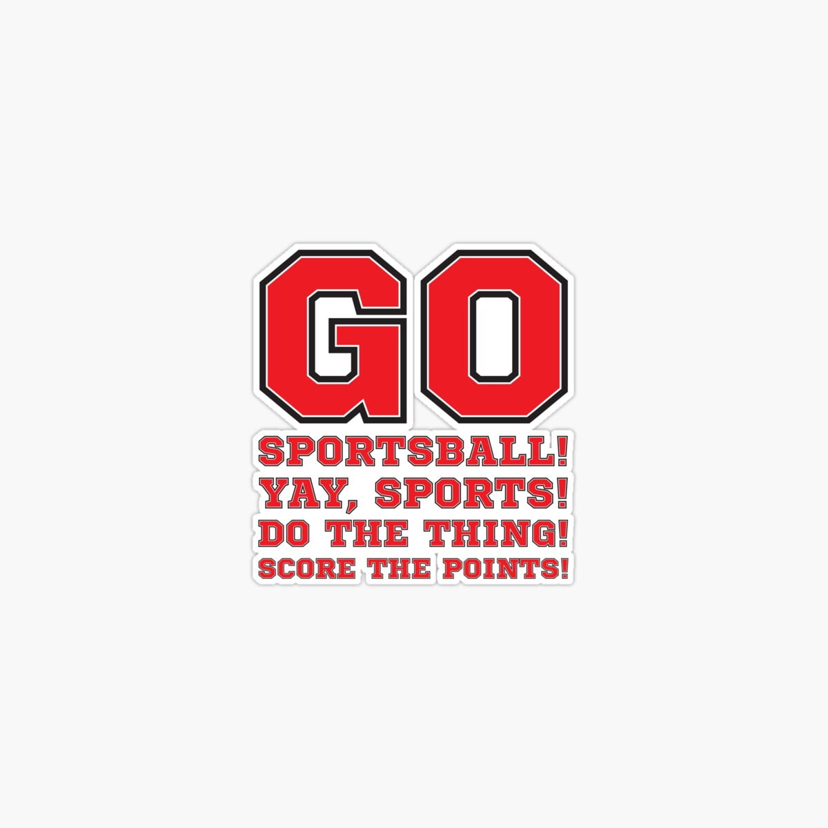 DOPASTICKER Go Sportsball! Yay Sports! Do The Thing! Score The Points ...