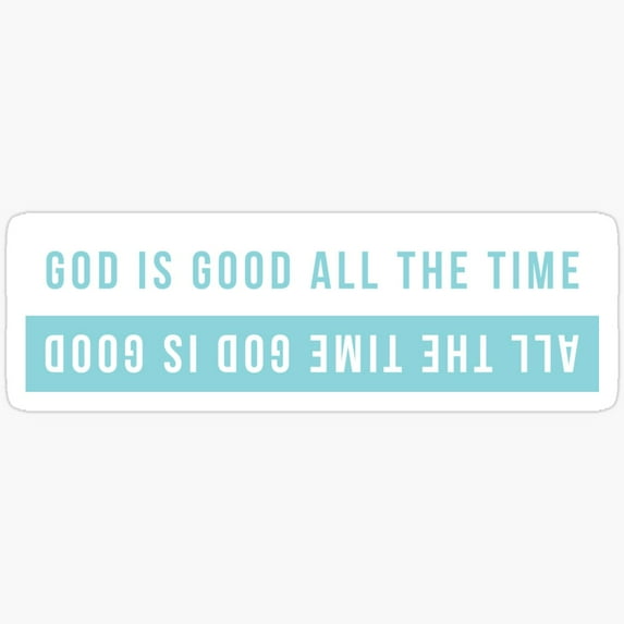 DOPASTICKER God Is Good All The Time - All The Time God Is Good Blue ...