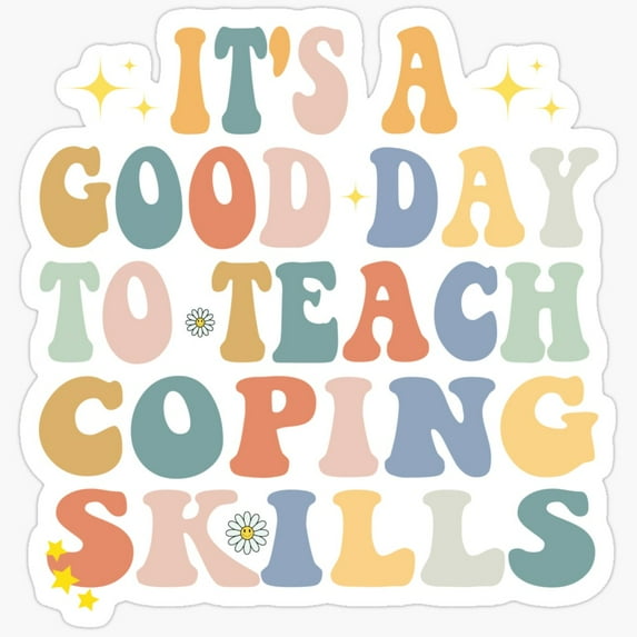 DOPASTICKER Good Day To Teach Coping Skills Counselor Sticker Phone ...