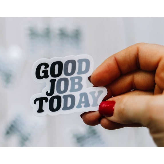 DOPASTICKER Good Job Today Grey Sticker Phone Sticker, Latop Sticker ...