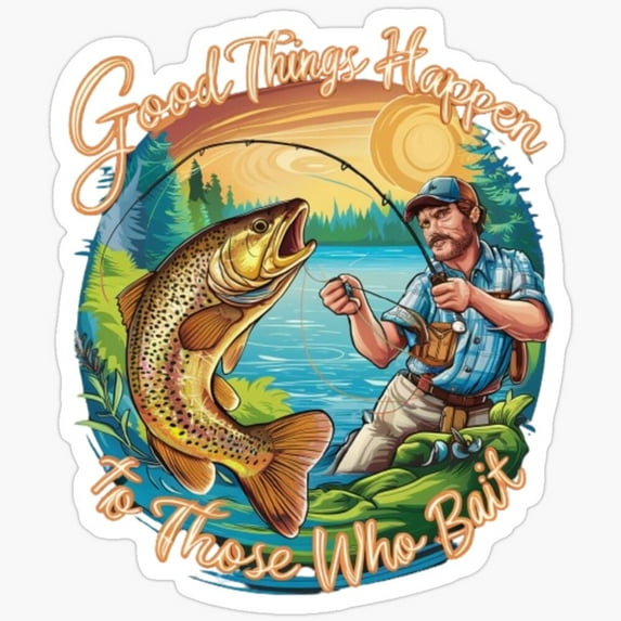 DOPASTICKER Good Things Happen To Those Who Bait Gift You - Phone ...