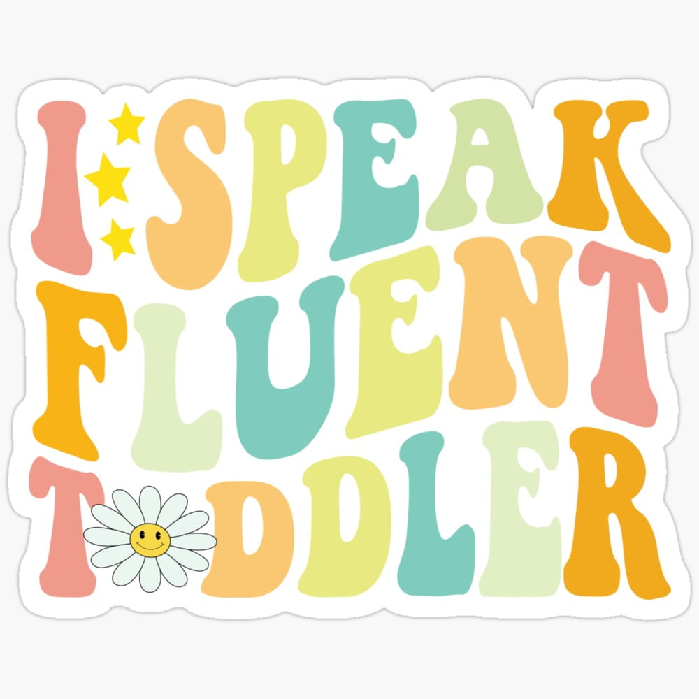 DOPASTICKER Groovy I Speak Fluent Toddler Daycare Provider Prek Teacher ...