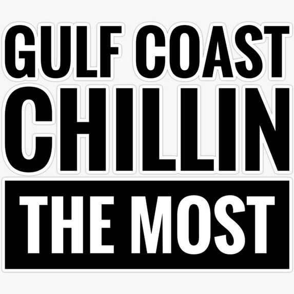 DOPASTICKER Gulf Coast Chillin The Most Sticker Decorative Laptop ...