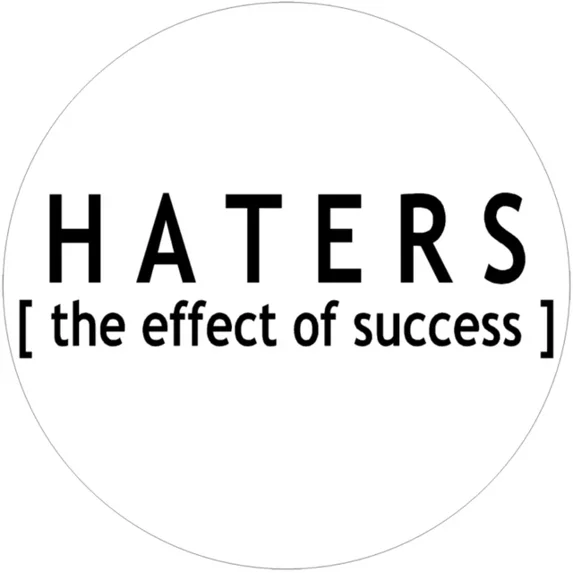 DOPASTICKER Haters The Effect Of Success Sticker, Motivation Phone ...