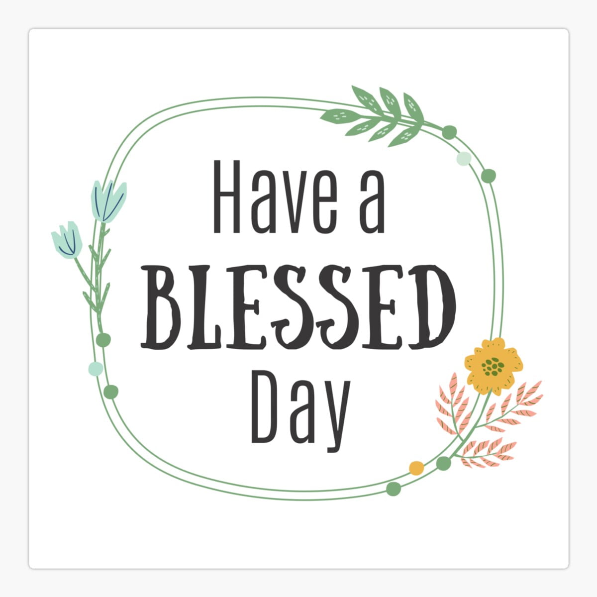 DOPASTICKER Have A Blessed Day Sticker, Phone Sticker Car Stickers ...