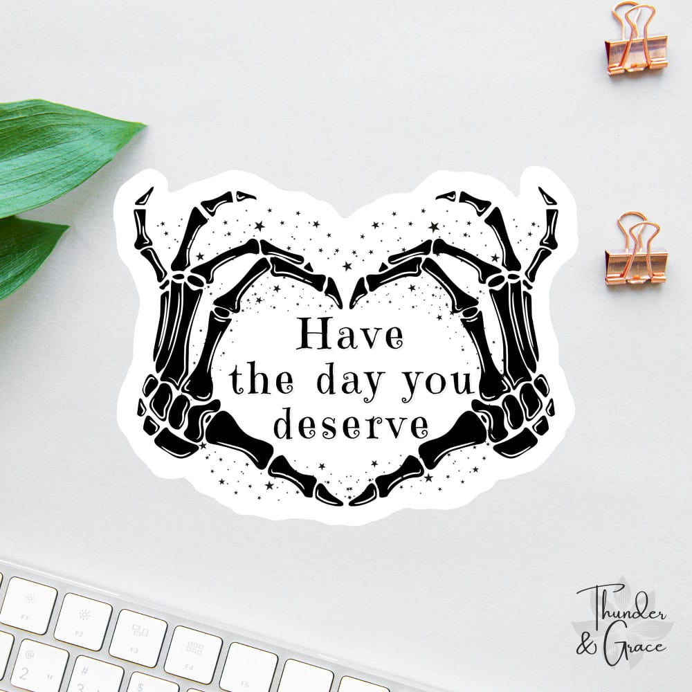 DOPASTICKER Have The Day You Deserve Stickers, Office Stickers, Sticker ...