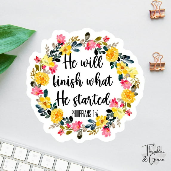 DOPASTICKER He Will Finish What He Started Floral Bible Verse Sticker ...