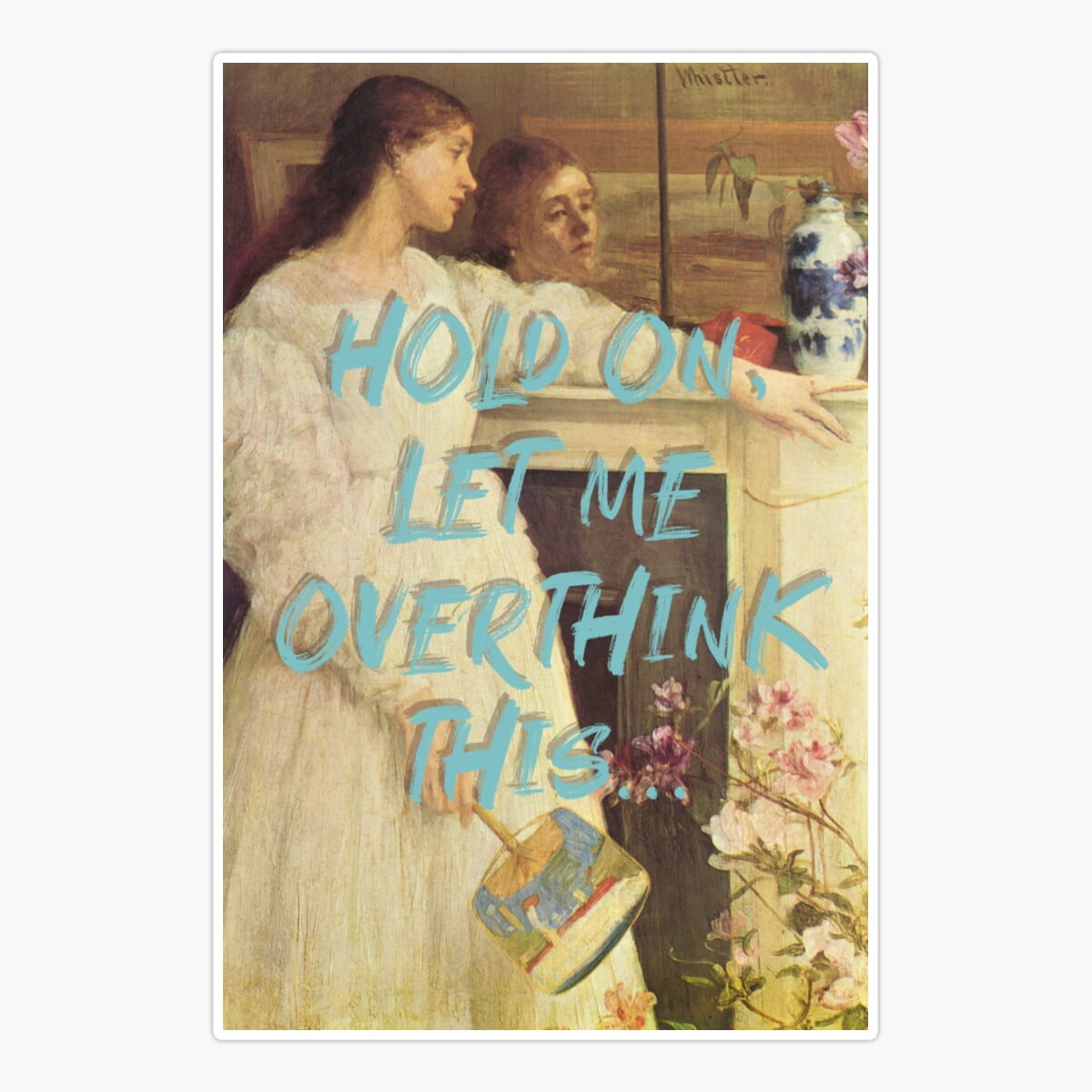 DOPASTICKER Hold On Let Em Overthink This, Altered Art Sticker, Phone ...