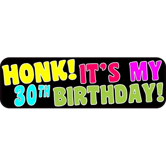 DOPASTICKER Honk It'S My 30Th Birthday Sticker Vehicle Car Sticker ...