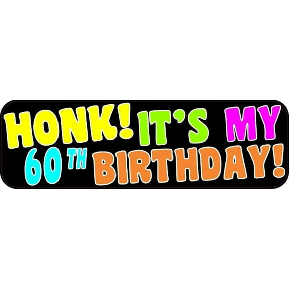 DOPASTICKER Honk It'S My 60Th Birthday Sticker Vehicle Car Sticker ...