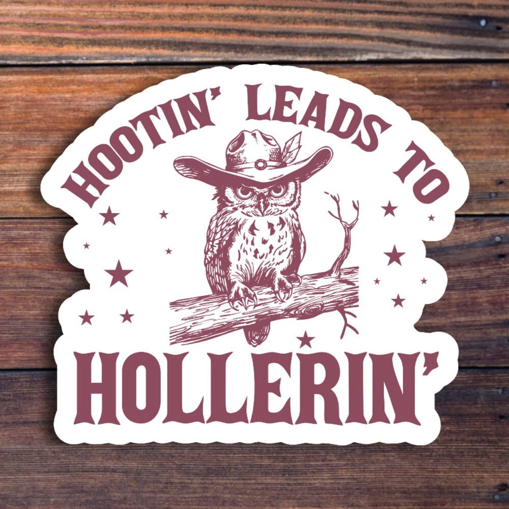 DOPASTICKER Hootin' Leads To Hollerin' Owl, Western, Cowgirl, Country ...