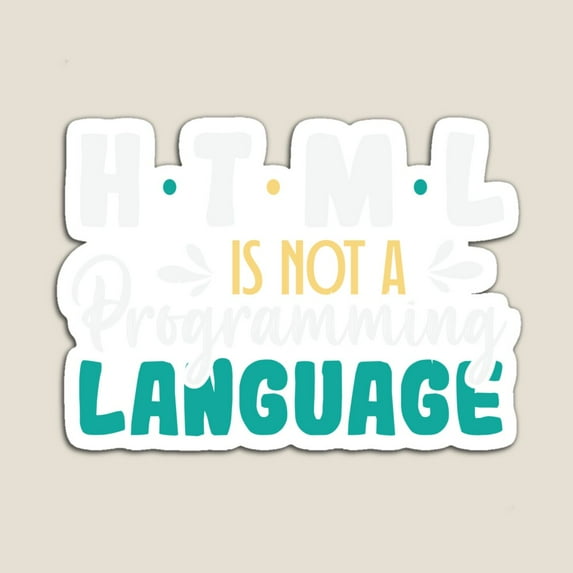 DOPASTICKER Html Is Not A Programming Language Sticker Decorative ...