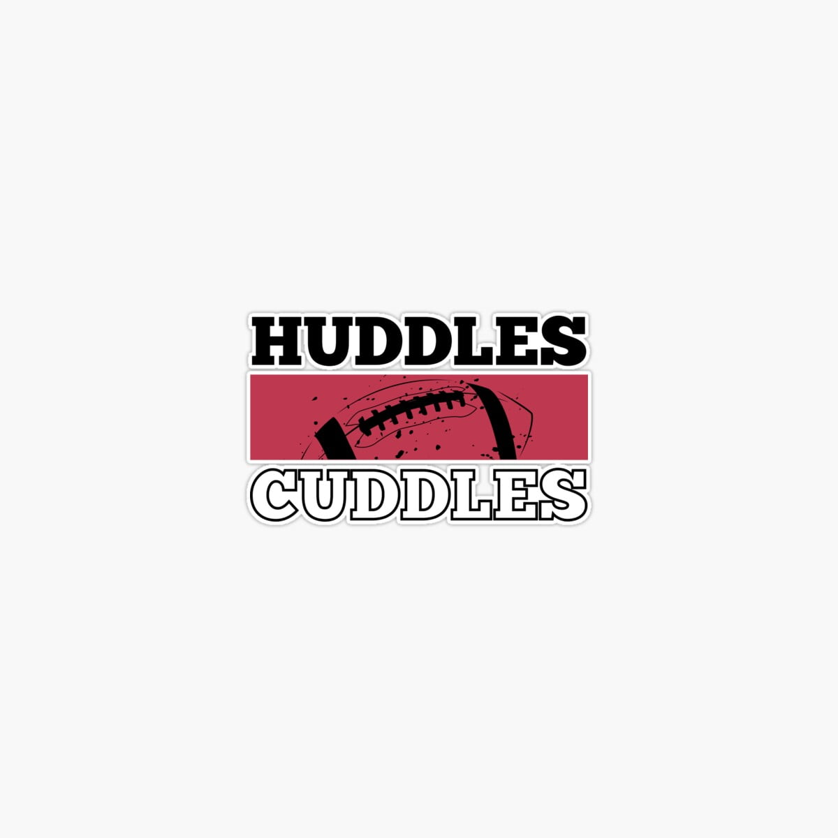 DOPASTICKER Huddles Cuddles Rudby Ball Sports Typography Sticker, Phone ...