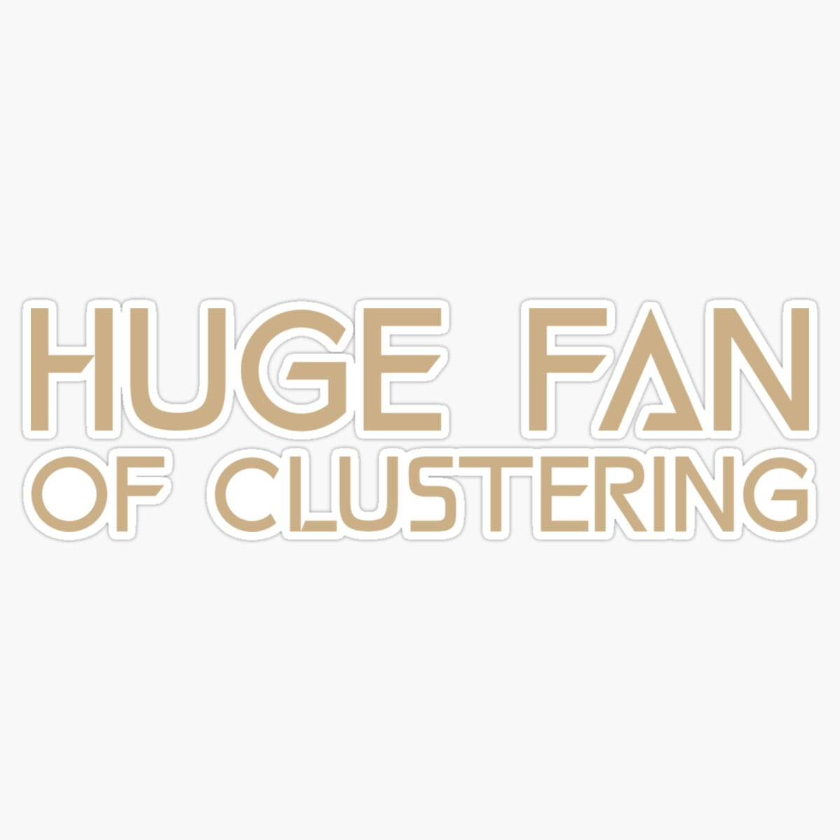DOPASTICKER Huge Fan Of Clustering Gift Idea Sticker, Phone Sticker Car ...