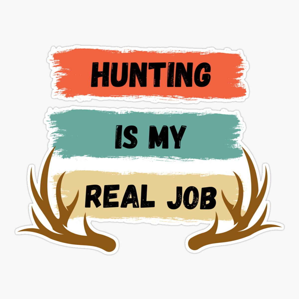 DOPASTICKER Hunting Is My Real Job Sticker, Phone Sticker Car Sticker ...