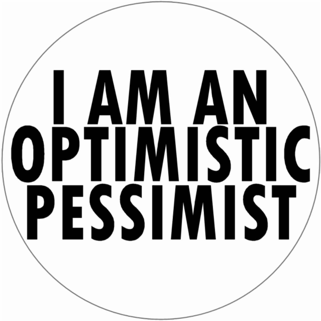 DOPASTICKER I Am An Optimistic Pessimist Sticker Phone Decal Water ...