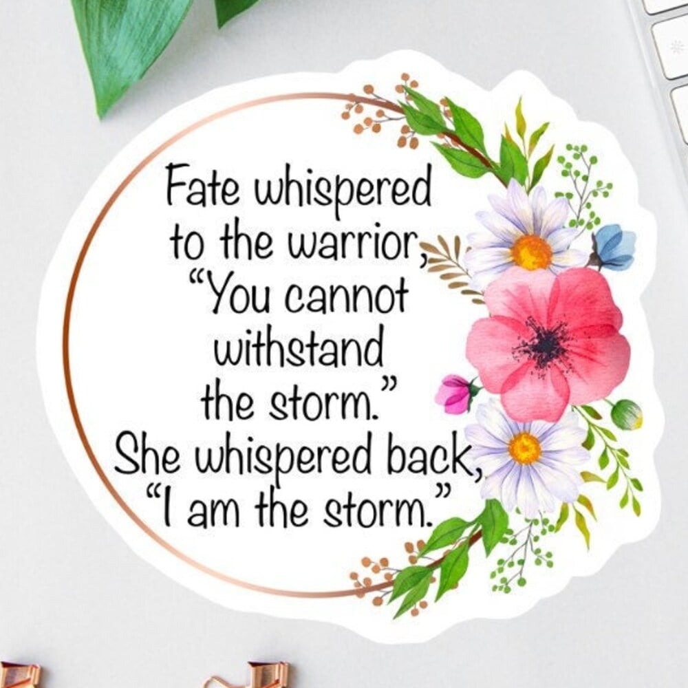 DOPASTICKER I Am The Storm Stickers, Warrior Quote, Floral Laptop ...