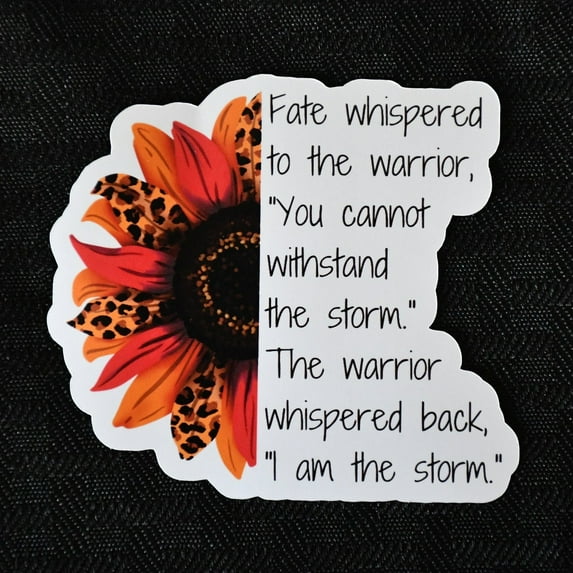 DOPASTICKER I Am The Storm Stickers, Warrior Quote, Sunflower Laptop ...