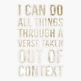 DOPASTICKER I Can Do All Things Through A Verse Taken Out Of Context ...