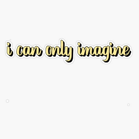 DOPASTICKER I Can Only Imagine Sticker, Phone Sticker Water Bottle ...
