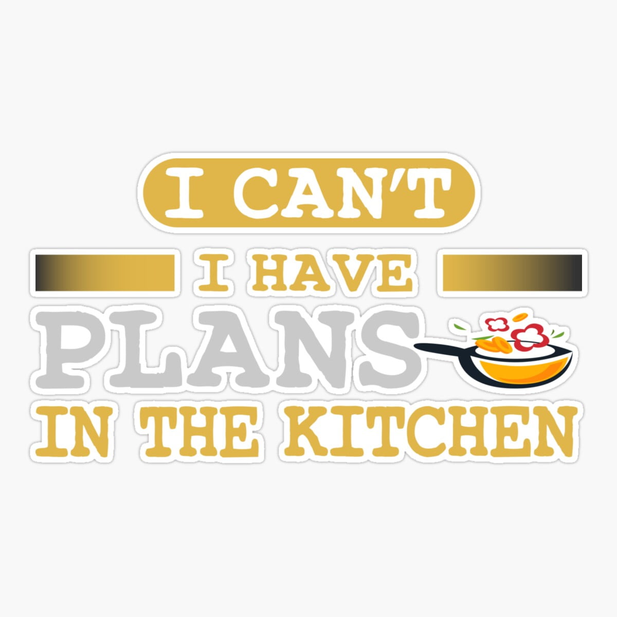 DOPASTICKER I Can'T I Have Plans In The Kitchen, Unny Che Quotes ...
