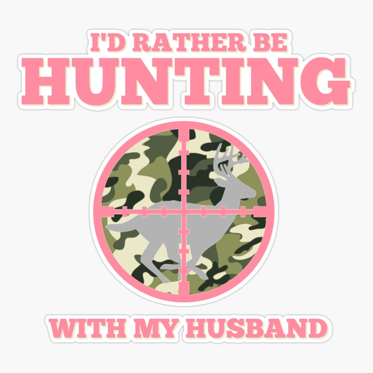 DOPASTICKER I'D Rather Be Hunting With My Husband Sticker, Phone ...