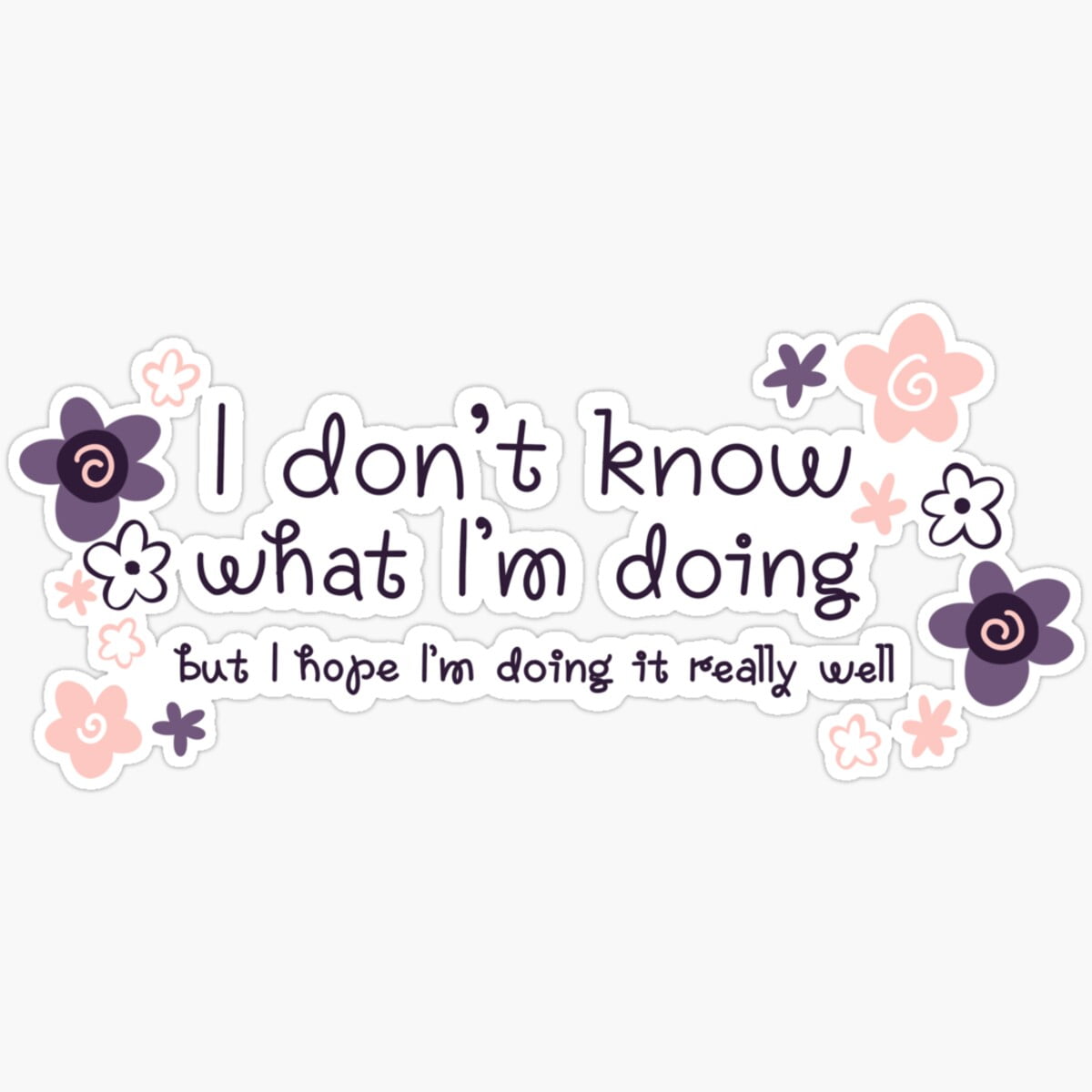 DOPASTICKER I Don'T Know What I'M Doing Sticker Decorative Laptop ...