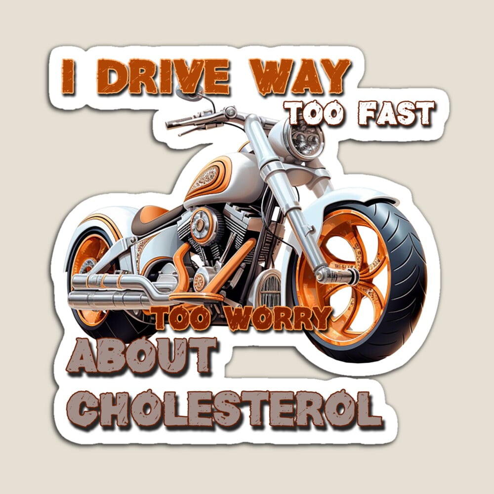 DOPASTICKER I Drive Way Too Fast Too Worry About Cho.Lesterol Sticker ...