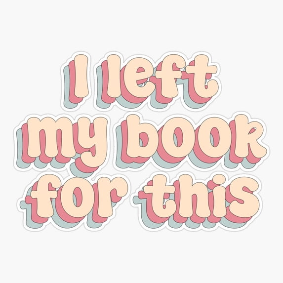DOPASTICKER I Left My Book For This, Typography Sticker, Phone Sticker ...