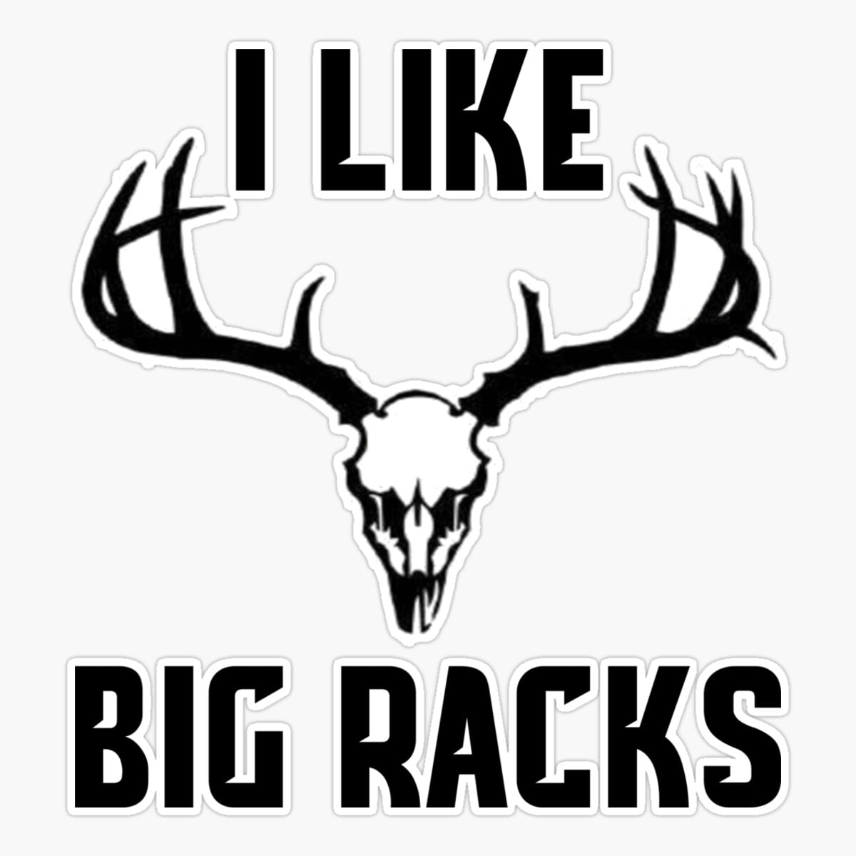 DOPASTICKER I Like Big Racks Unny Deer Hunting Sticker, Phone Sticker ...